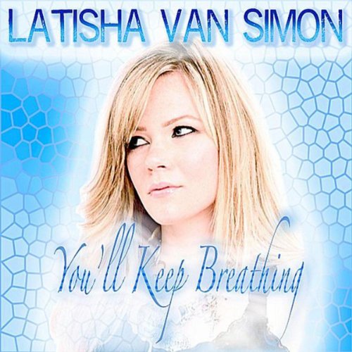 Play You'll Keep Breathing by Latisha Van Simon on Amazon Music