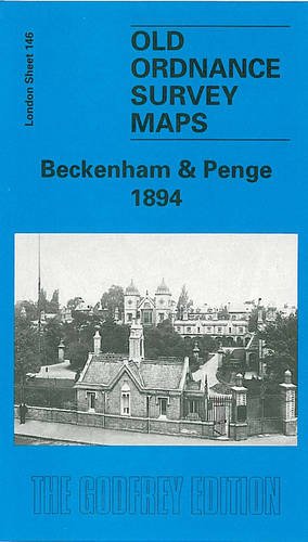 Beckenham and Penge 1894: London Sheet 146 (Old O.S. Maps of London ...