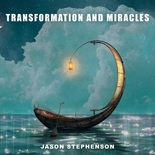 Play Transformation and Miracles by Jason Stephenson on Amazon Music