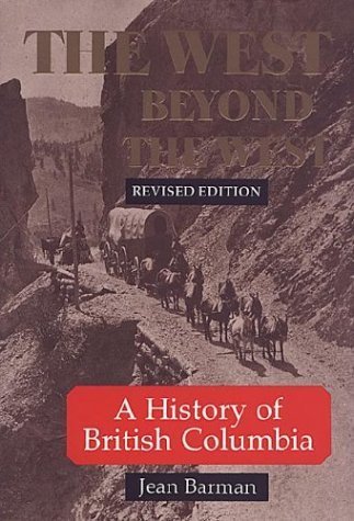 Amazon.com: The West beyond the West: A History of British Columbia ...