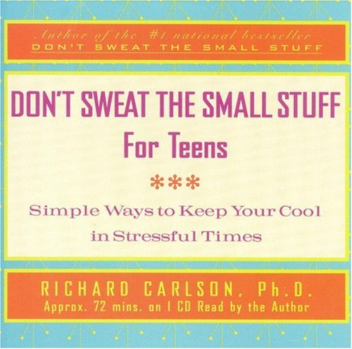 Amazon.com: Don't Sweat the Small Stuff for Teens: 9781586210908 ...