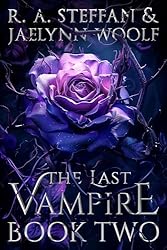 Amazon.com: The Last Vampire: Book One (The Last Vampire World 1) eBook : Steffan, R. A., Woolf ...
