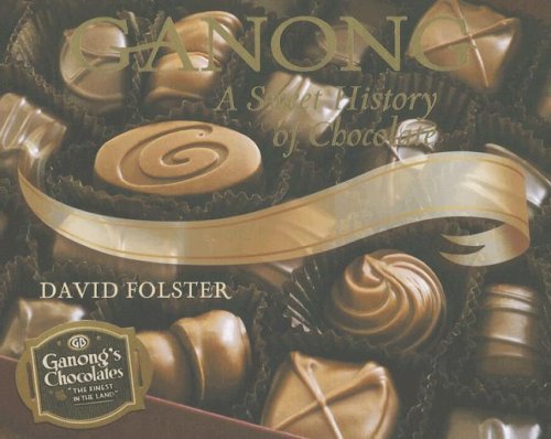 Ganong: A Sweet History of Chocolate: Folster, David: 9780864924803 ...