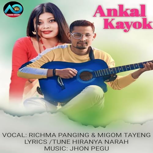Écouter Ankal Kayok de Richma Panging & Migom Tayeng sur Amazon Music