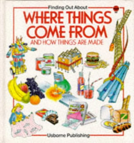Where Things Come From and How Things are Made: Amazon.co.uk: Janet ...