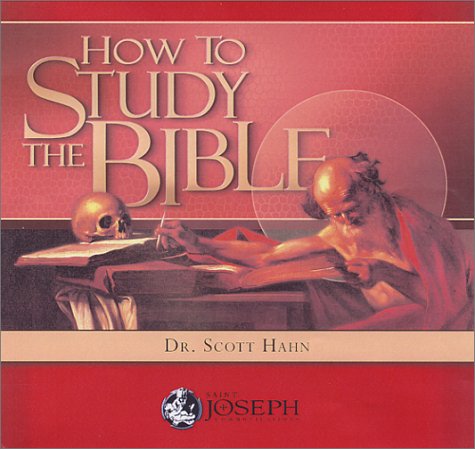 How to Study the Bible: Hahn, Scott: 9781570585081: Amazon.com: Books