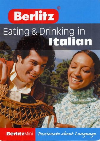 Berlitz Eating in Italian (Berlitz Mini Guides): 9789812464651: Amazon ...