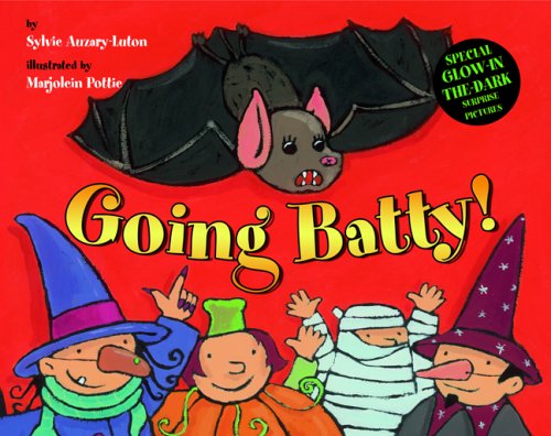 Going Batty!: Auzary-Luton, Sylvie, Pottie, Marjolein: 9781596871861 ...