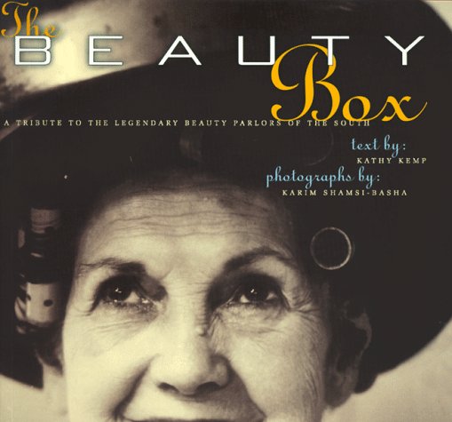 The Beauty Box: A Tribute to the Legendary Beauty Parlors of the South ...