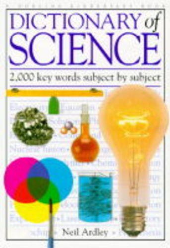 Dictionary of Science: Neil Ardley: 9780751351125: Amazon.com: Books