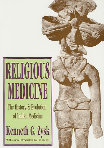 Religious Medicine: The History and Evolution of Indian Medicine by ...
