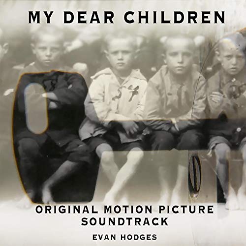 Amazon MusicでEvan HodgesのMy Dear Children (Original Motion Picture ...