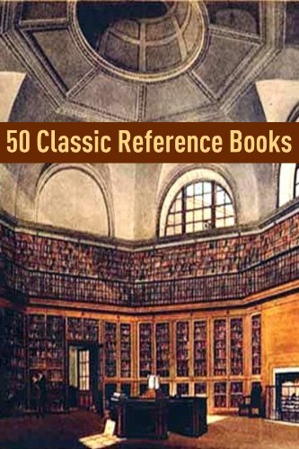 50 Classic Reference Books - Kindle edition by Various. Reference ...