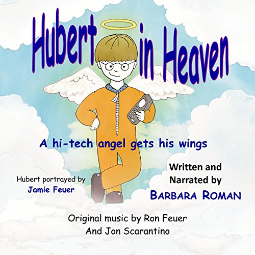 Amazon.com: Hubert in Heaven: A Hi-Tech Angel Gets His Wings (Audible ...