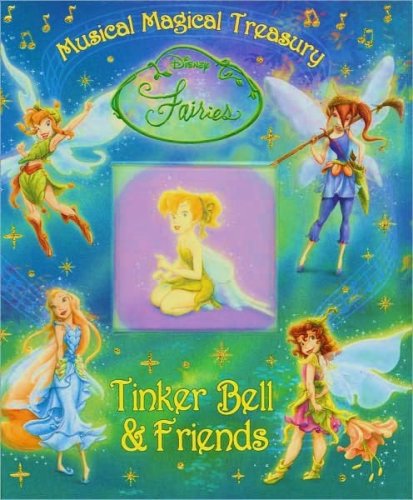 Tinker Bell & Friends: Musical Magical Treasury (Disney Fairies ...