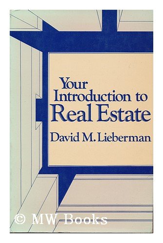 Your introduction to real estate: David M. Lieberman: 9780442247904 ...