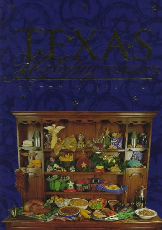 The Texas Holiday Cookbook: Griffith, Dotty: 9780884158691: Amazon.com ...