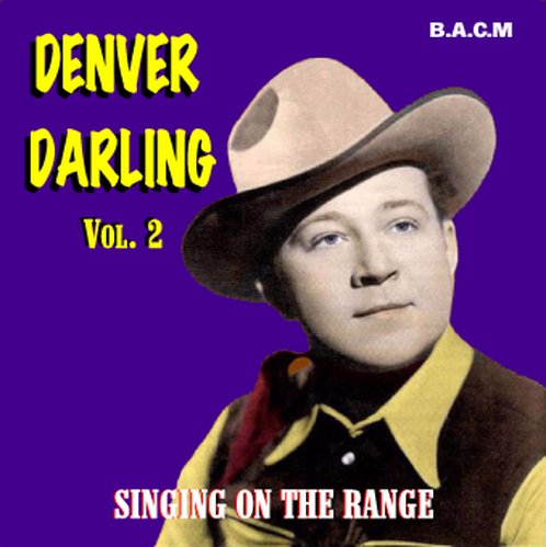 Denver Darling - V.2 Singing on the Range - Amazon.com Music