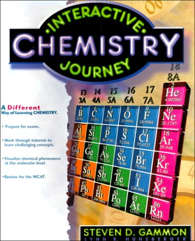 Interactive Chemistry Journey: Gammon, Steven, Hunsberger, Lynn R ...