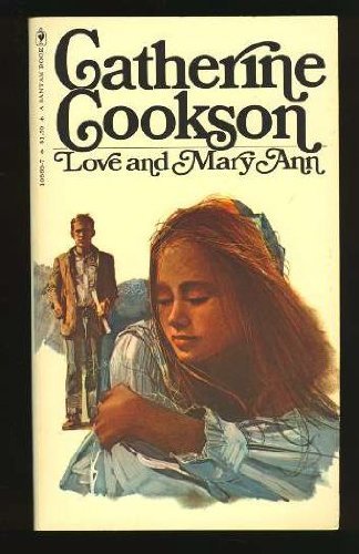 Love and Mary Ann: Cookson, Catherine: 9780553108699: Amazon.com: Books