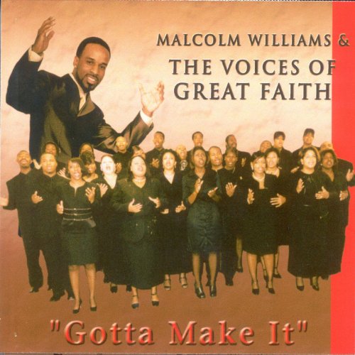 Amazon.com: Gotta Make It : Malcolm Williams, Great Faith: Digital Music