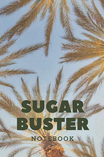Sugar Buster Notebook: Journal, Diary, Workbook, Log book to Detox your ...