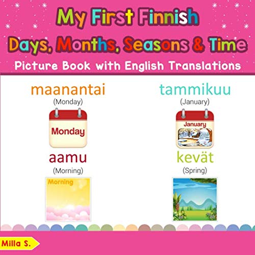 My First Finnish Days, Months, Seasons & Time Picture Book with English ...
