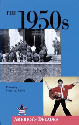 America's Decades - The 1950s (Hardcover Edition): Stuart A. Kallen ...