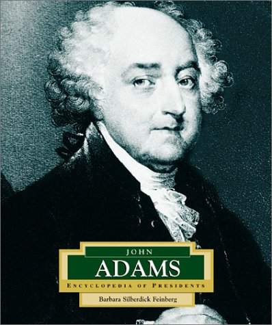 John Adams: America's 2nd President / Barbara Silberdick Feinberg ...