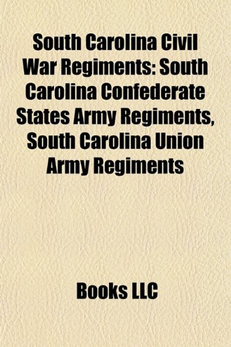 South Carolina Civil War Regiments: Sout : Llc, Books: Amazon.es: Libros