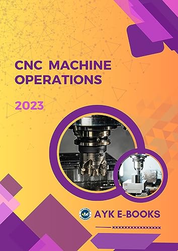CNC Machine Operations: CNC Machine Operator eBook : Yousaf, Abdullah ...