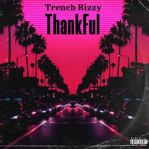 Play ThankFul by Trench Rizzy on Amazon Music