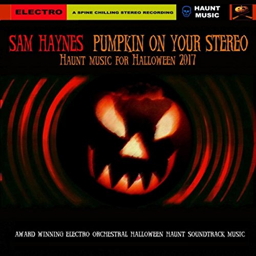 Amazon.com: Pumpkin on Your Stereo: Haunt Music for Halloween 2017 ...