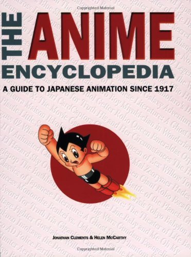 By Jonathan Clements The Anime Encyclopedia: A Guide to Japanese ...
