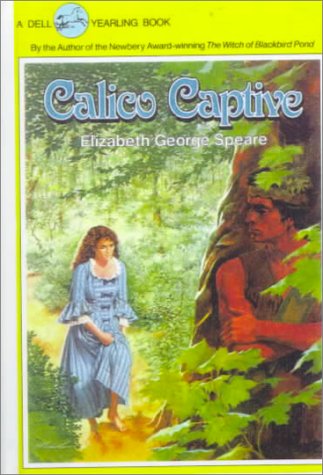 Calico Captive: Elizabeth George Speare: 9780833528391: Amazon.com: Books