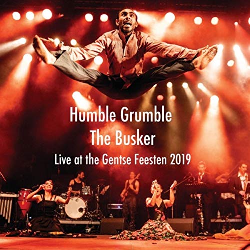 Play The Busker (Live at the Gentse Feesten 2019) by Humble Grumble on ...