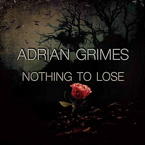 Amazon MusicでAdrian GrimesのNothing to Loseを再生する