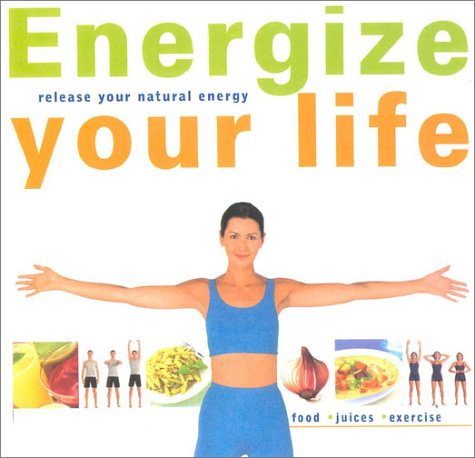 Energize Your Life: Rowley, Nic, Hartvig, Kirsten, Mitchell, Emma ...