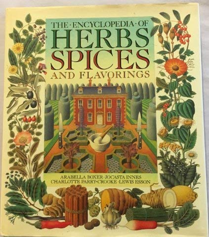 The Encyclopedia of Herbs, Spices and Flavoring: Boxer, Arabella Lady ...