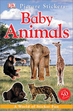 Baby Animals (DK Picture Stickers): DK Publishing: 9780789498243 ...