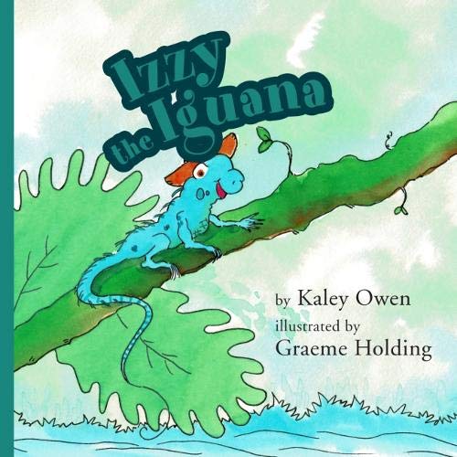 Izzy the Iguana (The Animal Alphabet): Owen, Kaley: 9781910265925 ...