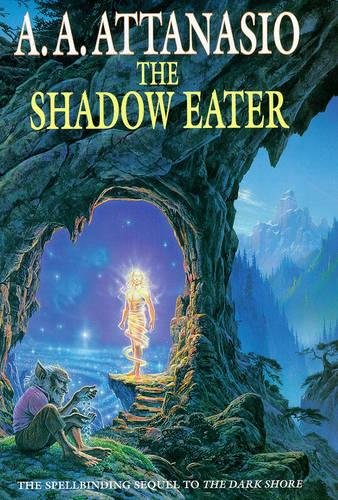 The Shadow Eater: Amazon.co.uk: Attanasio, Al: 9780340696255: Books