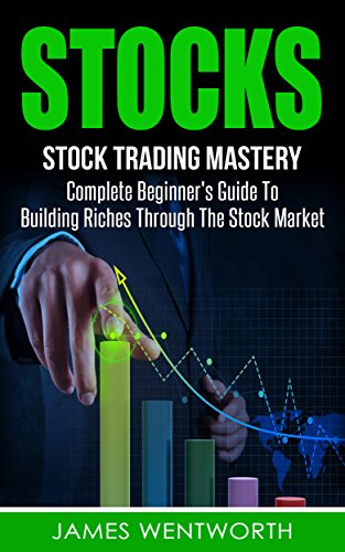 Amazon.com: Stocks: Complete Beginner's Guide To Building Riches ...
