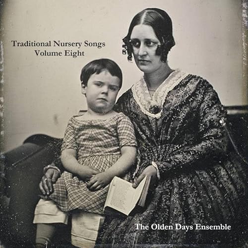 Play Traditional Nursery Songs Volume Eight by The Olden Days Ensemble ...