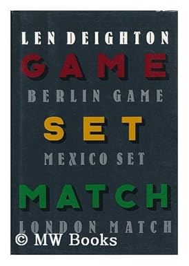 Game, Set & Match (Berlin Game, Mexico Set, London Match): Deighton ...