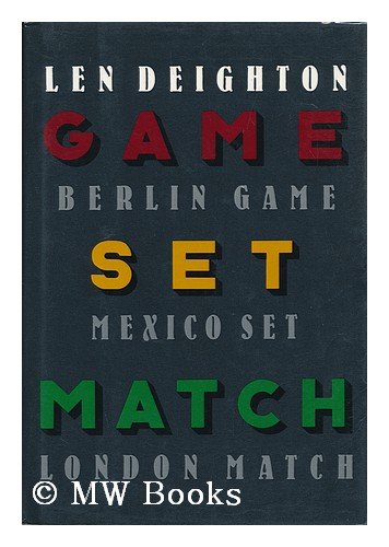 Game, Set & Match (Berlin Game, Mexico Set, London Match): Deighton ...