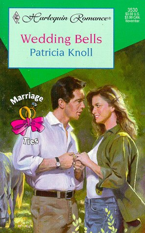 Wedding Bells (Marriage Ties): Patricia Knoll: 9780373035304: Amazon ...
