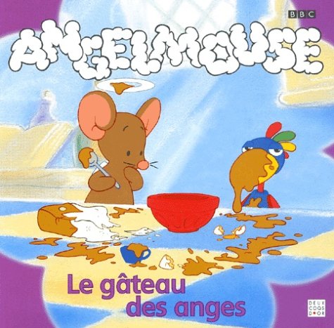 Amazon.com: Le gâteau des anges (Angelmouse): 9782013926027: Rodney ...