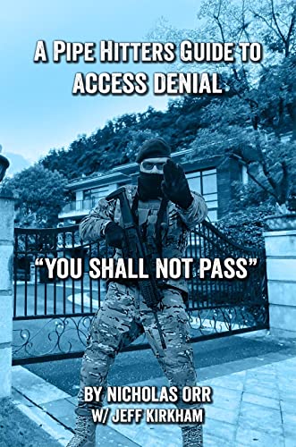 A Pipe Hitters Guide to Access Denial: You Shall Not Pass (Pipe Hitters ...