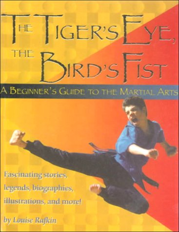 The Tiger's Eye, the Bird's Fist: Louise Rafkin: 9780613024464: Amazon ...